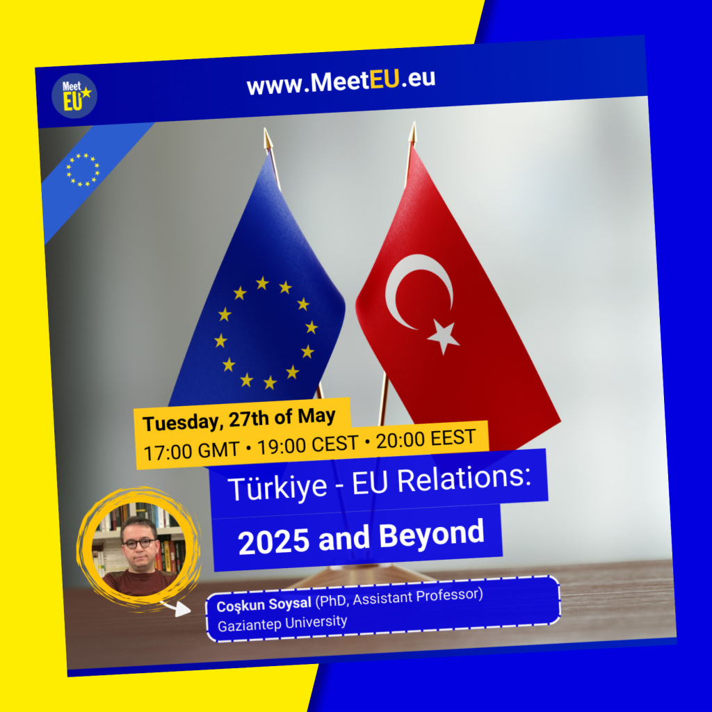 Türkiye and the European Union: 2025 and Beyond - MeetEU – Connecting ...